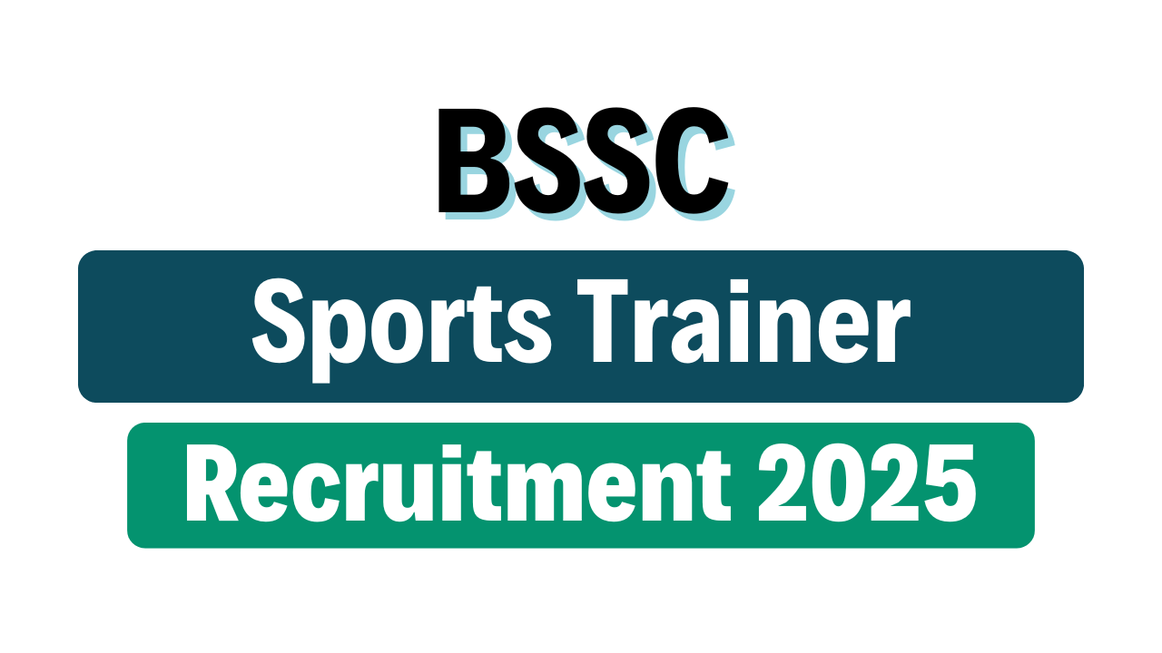BSSC Sports Trainer Recruitment 2025 - Taaja Job